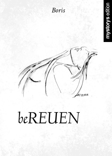 Gedichte: beREUEN von Boris